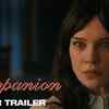 Companion - Official Teaser