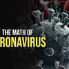 The Math Of Coronavirus