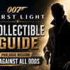007 First Light Postcard Guide: Every Collectible Location Explained
